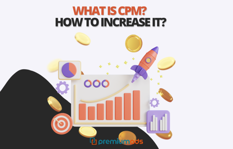 What is CPM? How to Increase CPM? - Premium Ads